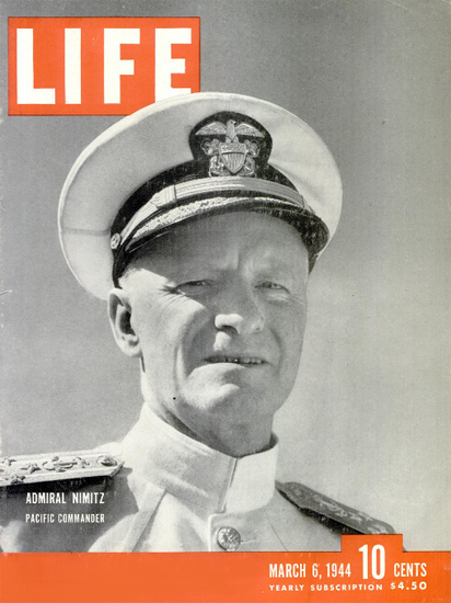 Chester Nimitz Pacific Commander 6 Mar 1944 Copyright Life Magazine ...